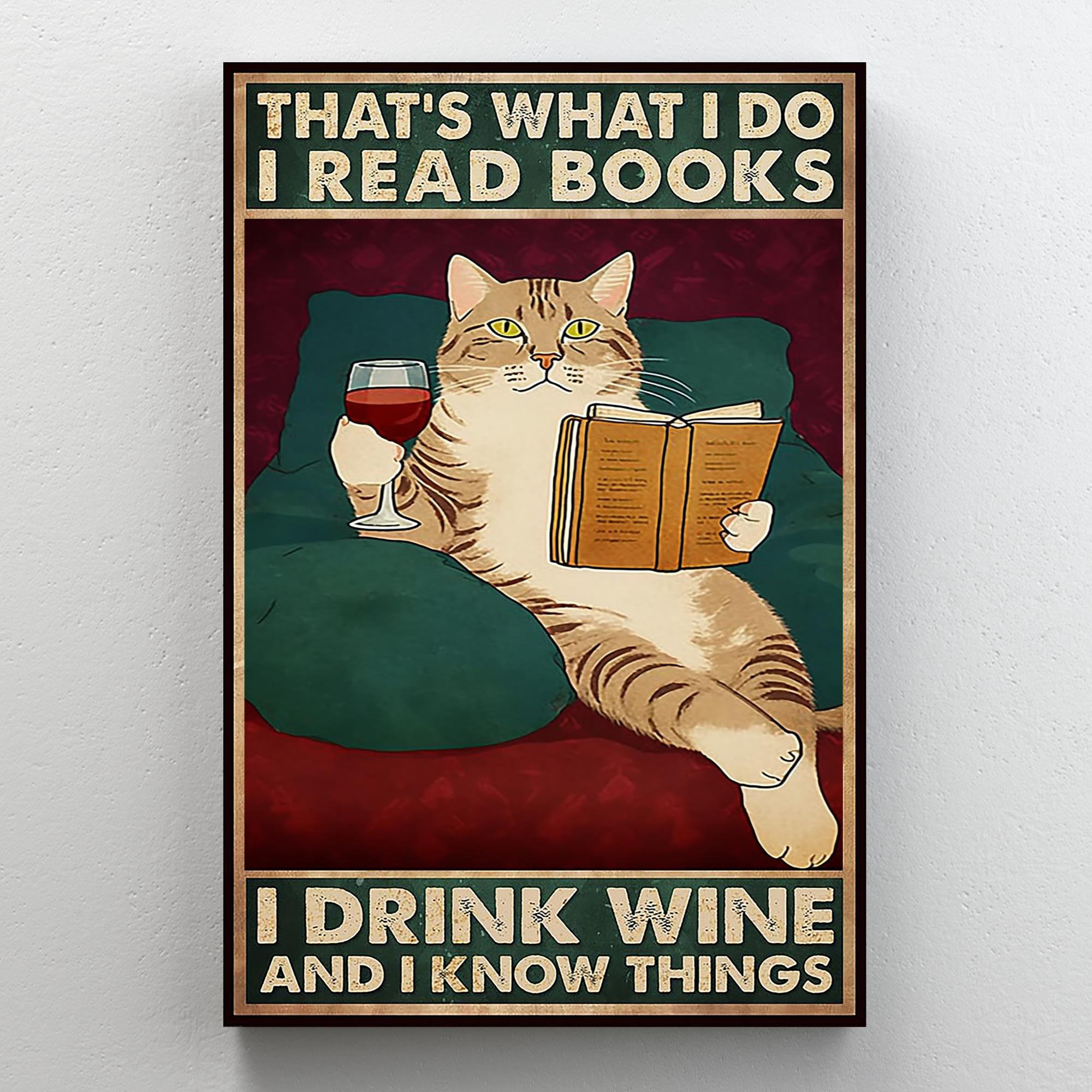 Trinx Chiemena Cat I Read Books I Drink Wine - 1 Piece Rectangle Graphic Art Print On Wrapped ...